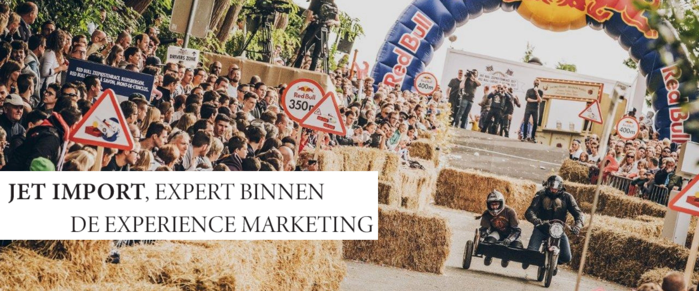 "Je mag mij gerust een veteraan binnen de experience marketing noemen ...